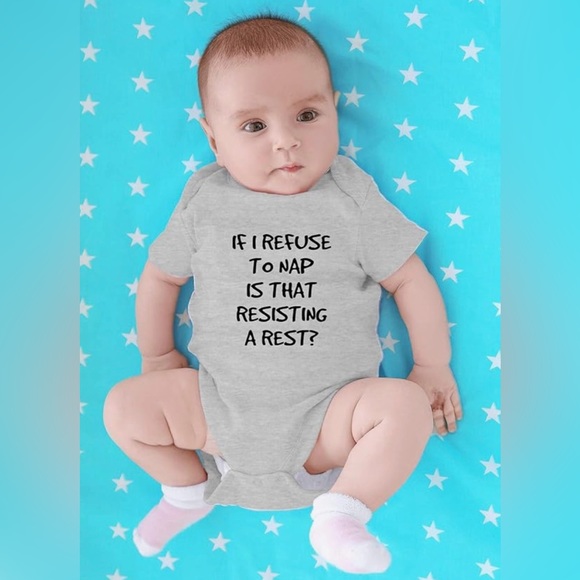 One Pieces | If I Refuse To Nap Is That Resisting A Rest Onesie | Poshmark
